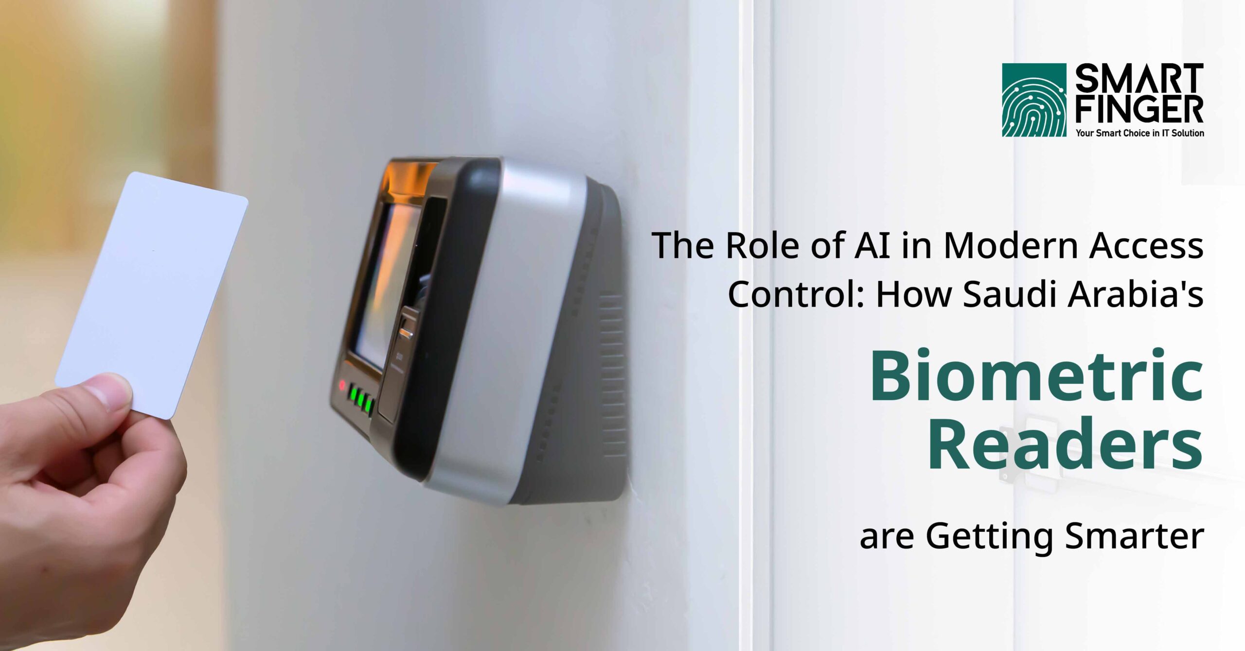 How Saudi Arabia's Biometric Readers Are Getting Smarter - Smart Finger