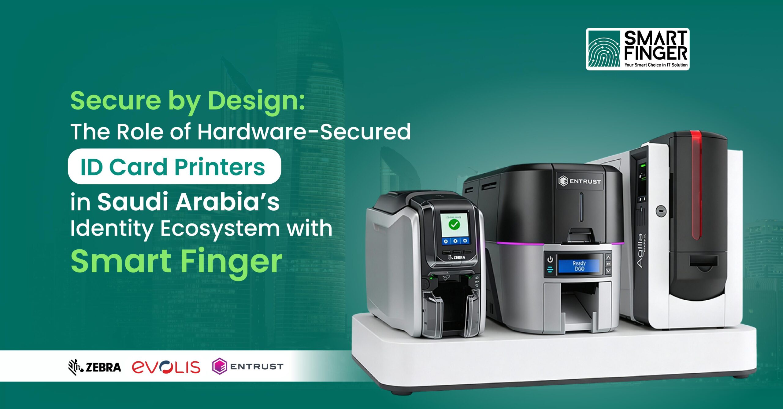 Smart Finger - ID Card Printers in Saudi Arabia